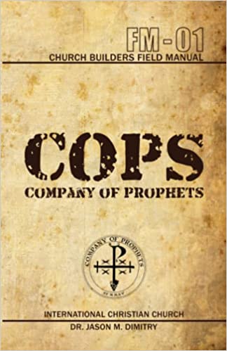 COPS – Company Of Prophets: A Church Builders Field Manual – Dr. Jason ...
